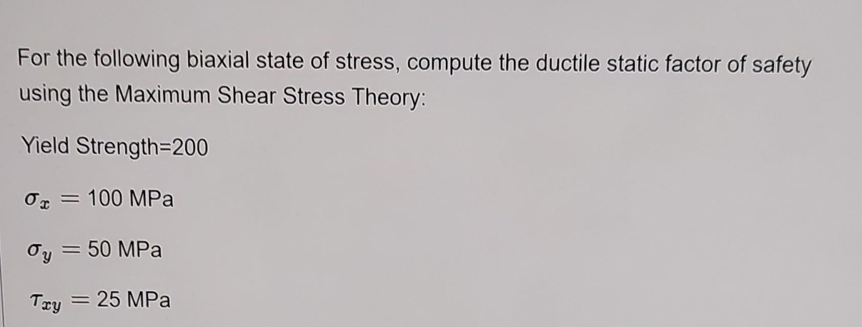 Solved For the following biaxial state of stress, compute | Chegg.com