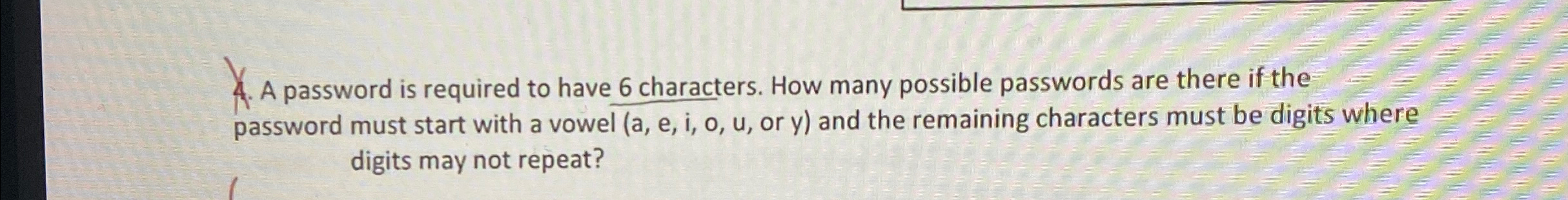 Solved A password is required to have 6 ﻿characters. How | Chegg.com