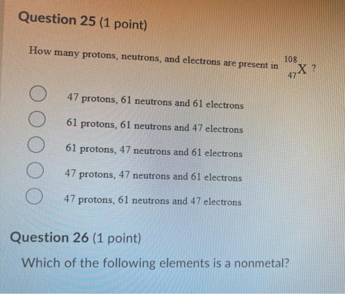 Solved Question 25 (1 point) How many protons, neutrons, and | Chegg.com