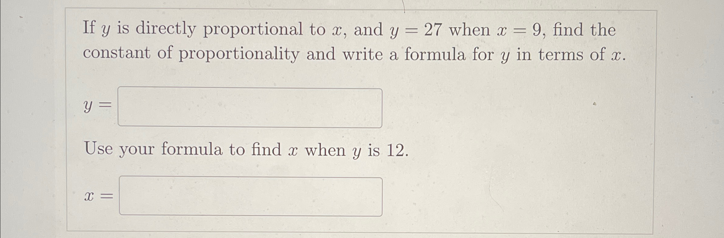 Solved If y ﻿is directly proportional to x, ﻿and y=27 ﻿when | Chegg.com