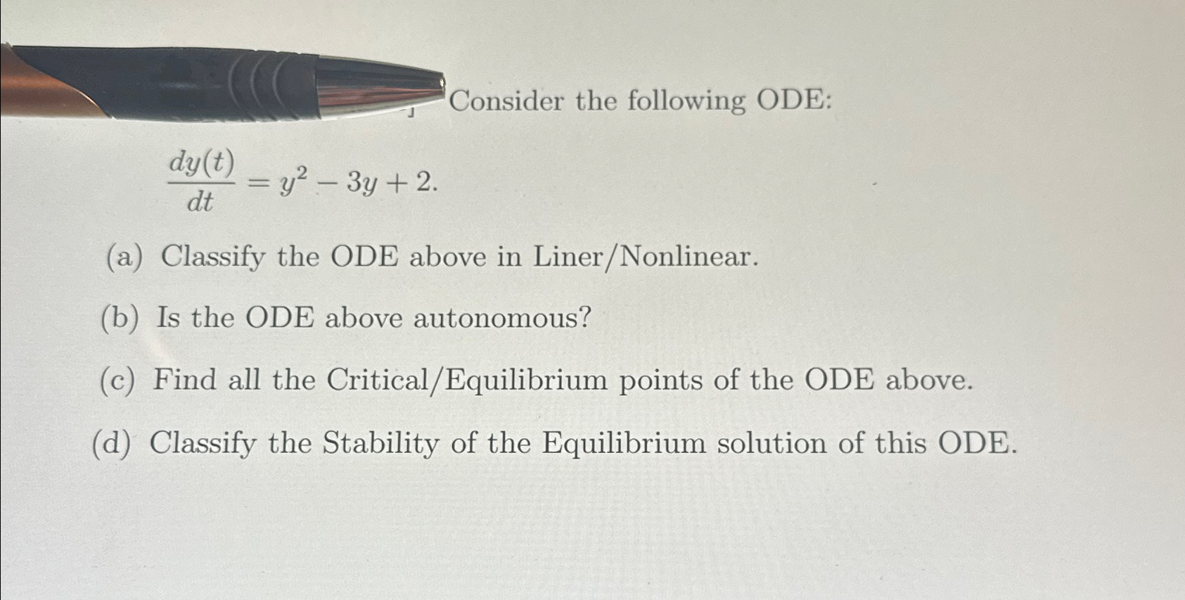 Solved Consider the following ODE:dy(t)dt=y2-3y+2.(a) | Chegg.com