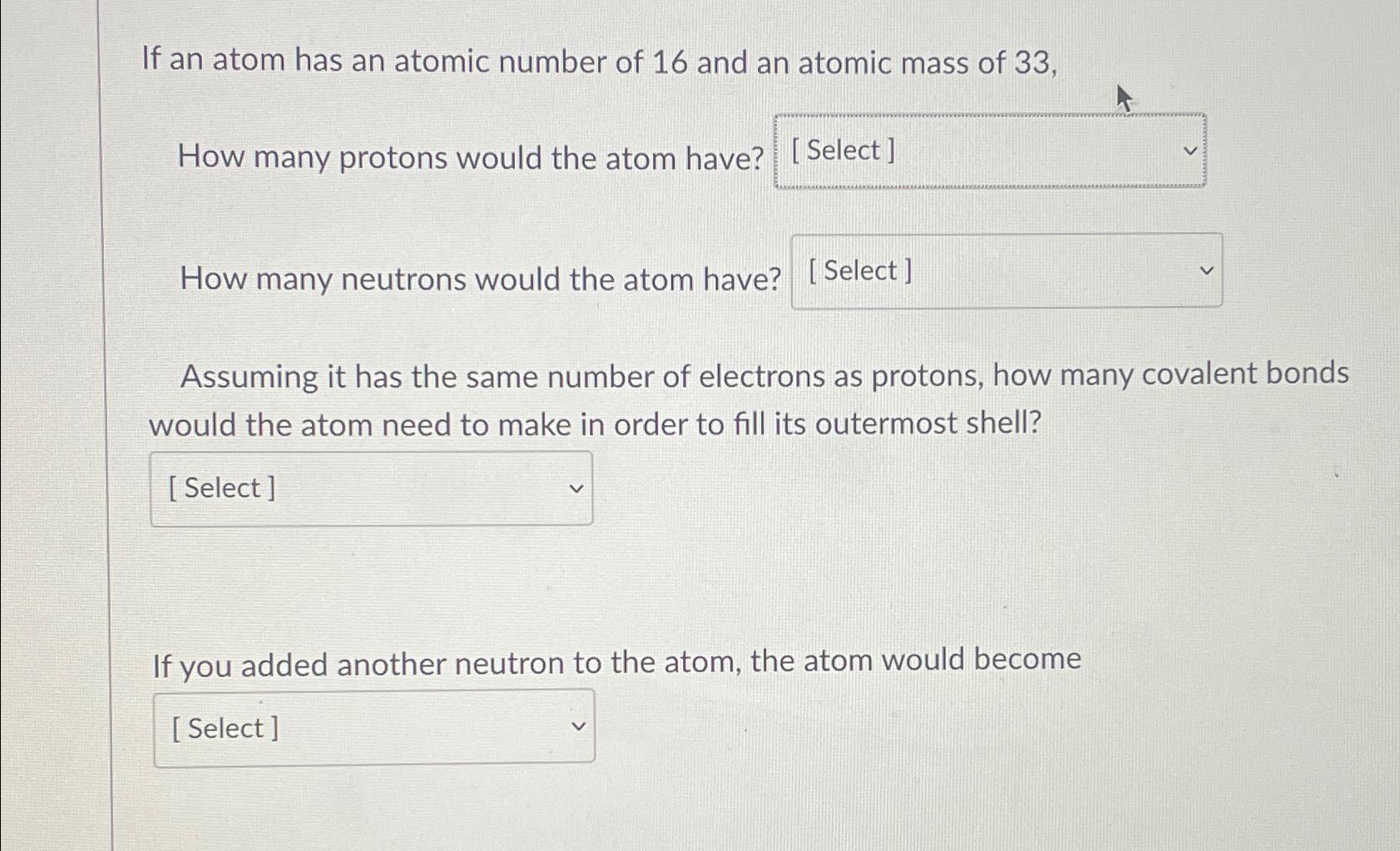 Solved If an atom has an atomic number of 16 ﻿and an atomic | Chegg.com