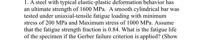 Solved 1. A steel with typical elastic-plastic deformation | Chegg.com