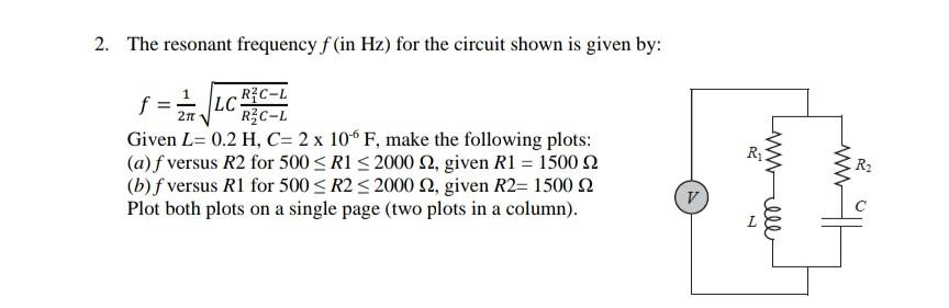 Solved 2. The resonant frequency f(inHz ) for the circuit | Chegg.com