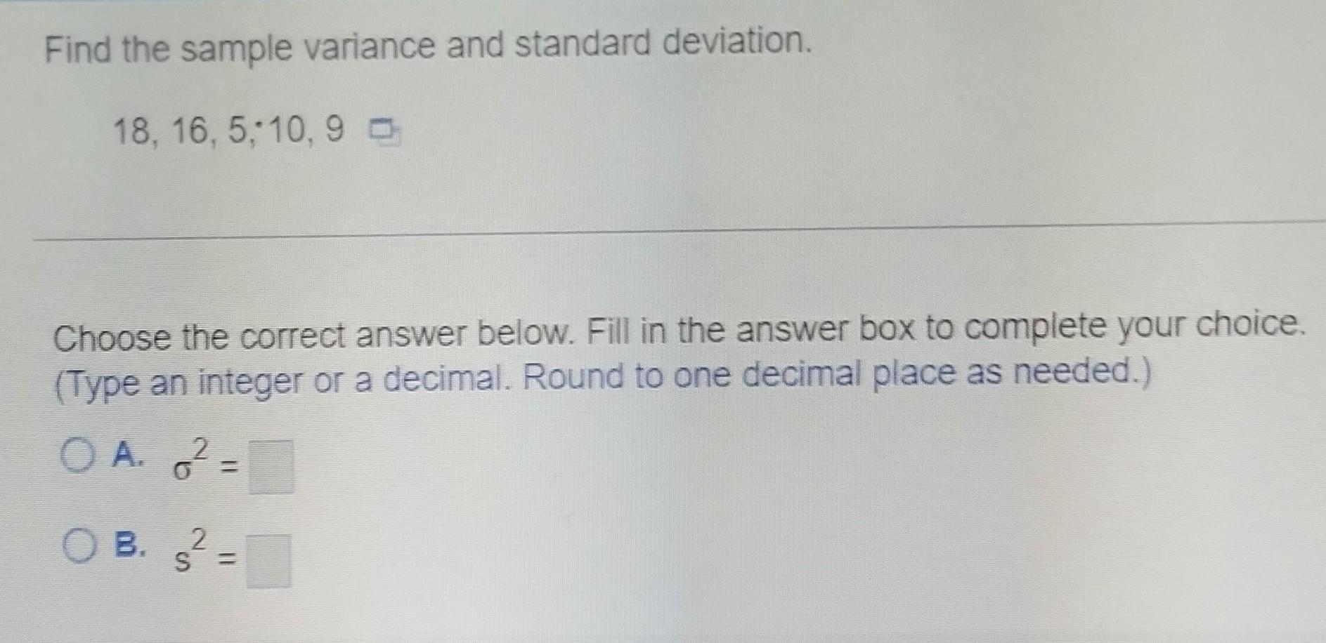 [Solved]: Find the sample variance and standard de