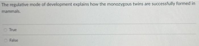 Solved The regulative mode of development explains how the | Chegg.com