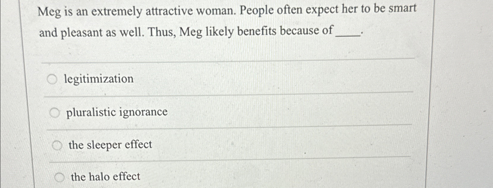 Solved Meg is an extremely attractive woman. People often | Chegg.com