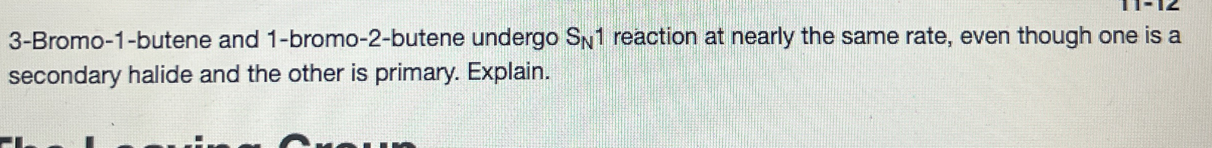 Solved 3-Bromo-1-butene and 1-bromo-2-butene undergo SN1 | Chegg.com