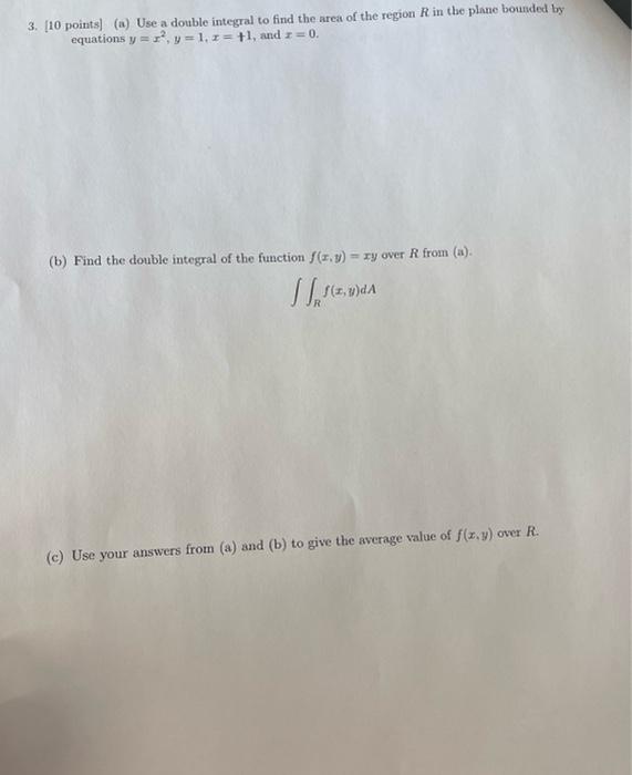 Solved 3. [10 points] (a) Use a double integral to find the | Chegg.com
