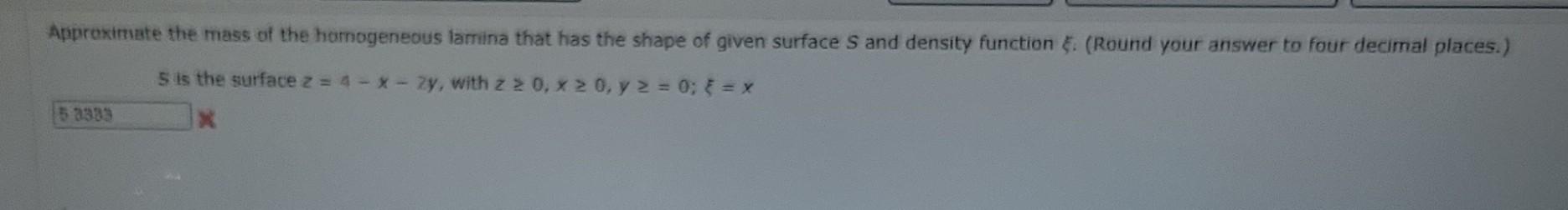 Solved Approximate the mass of the homogeneous lamina that | Chegg.com