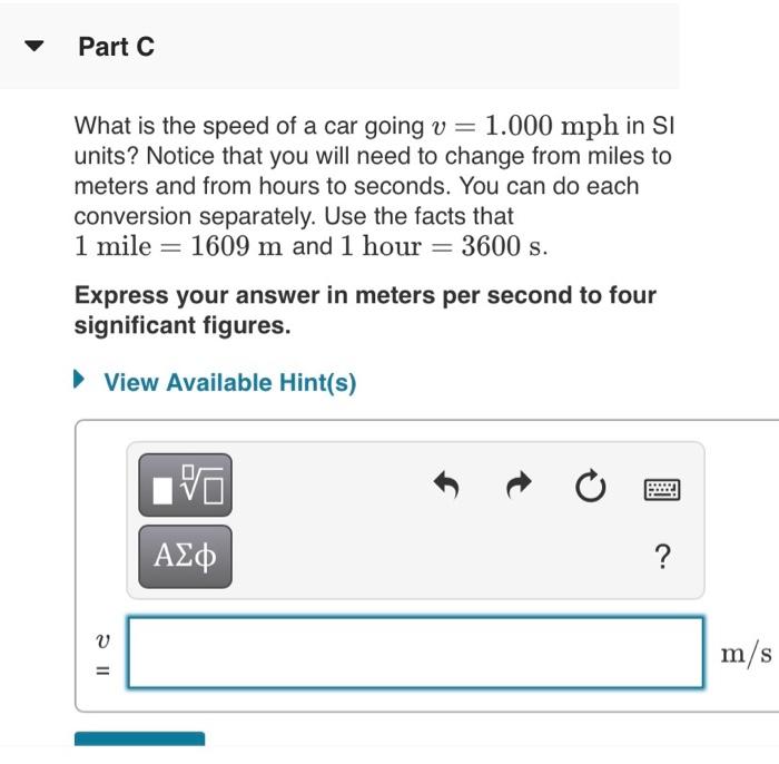 Solved Part C What is the speed of a car going v 1.000 mph | Chegg.com