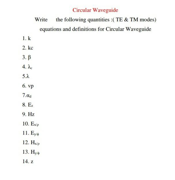 Solved Circular Waveguide Write the following quantities :( | Chegg.com