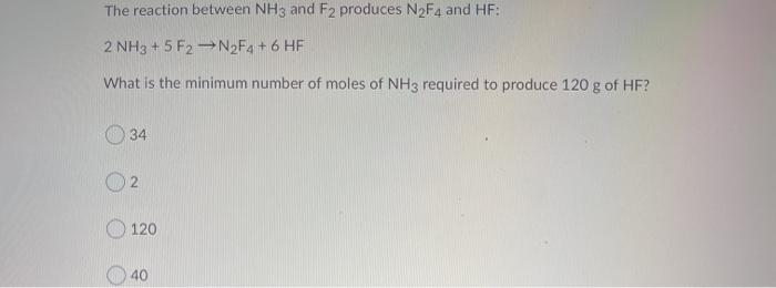 Solved The reaction between NH3 and F2 produces N2F4 and HF: | Chegg.com