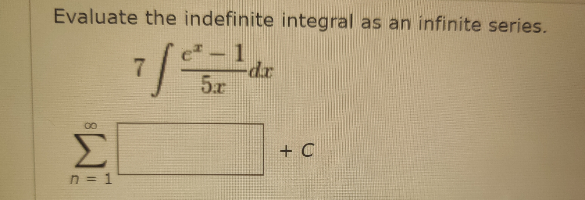 Solved Evaluate the indefinite integral as an infinite | Chegg.com
