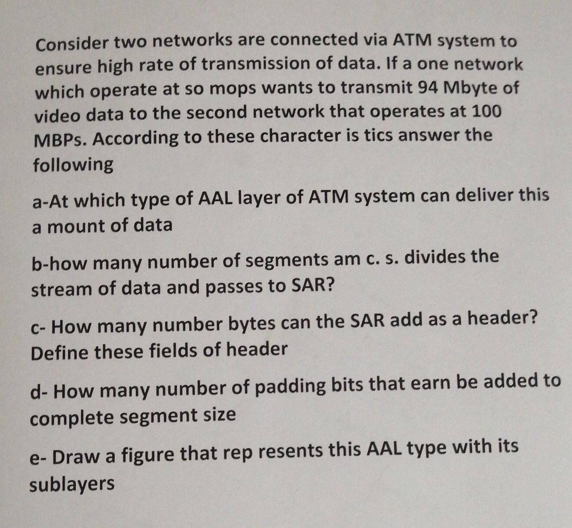 Solved Consider two networks are connected via ATM system to | Chegg.com