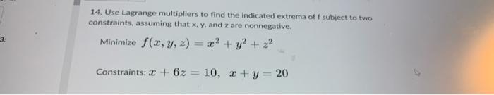 Solved 14. Use Lagrange multipliers to find the indicated | Chegg.com