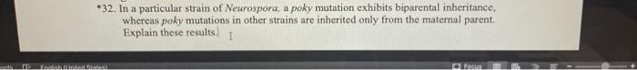 Solved *32. In a particular strain of Neurospora, a poky | Chegg.com
