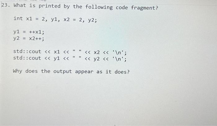Solved 23. What is printed by the following code fragment? | Chegg.com
