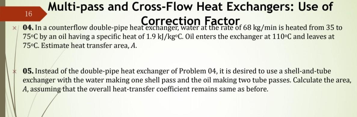 Solved Correction Factor 04. In a counterflow double-pipe | Chegg.com