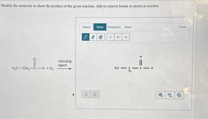 Solved Modify The Molecule To Show The Product Of The Given 