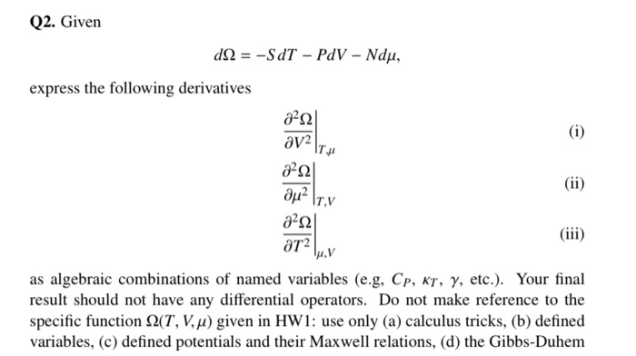 Solved Q2. Given =-SdT - PdV - Ndu express the following | Chegg.com