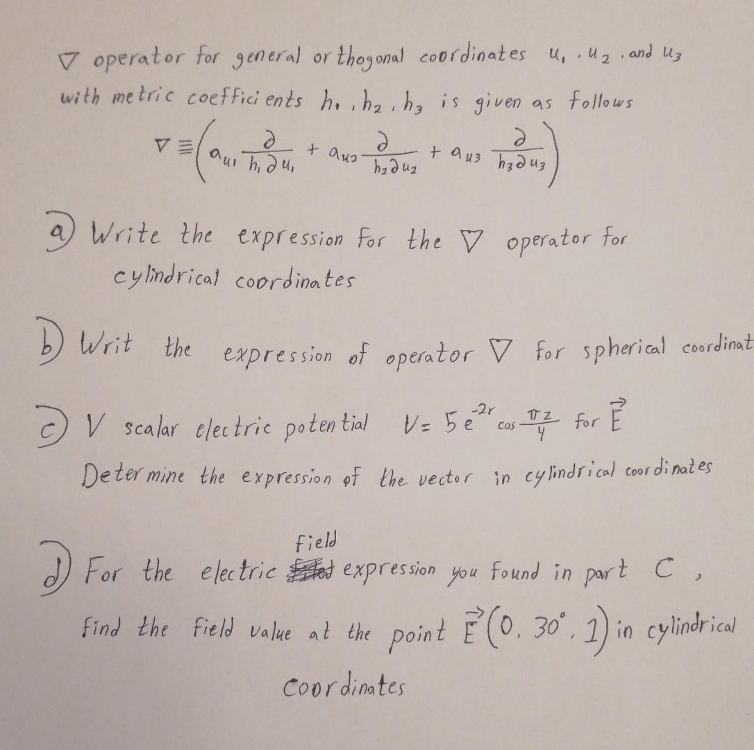 ∇ operator for general or thogonal coordinates u1,u2, | Chegg.com