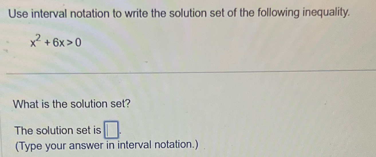 Solved Use interval notation to write the solution set of | Chegg.com