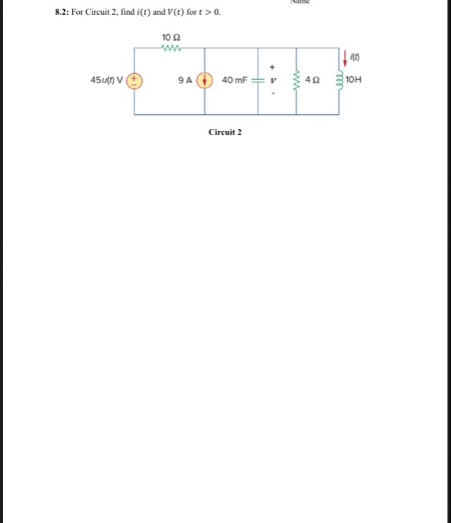 Solved 8.2: For Circuit 2, ﻿find i(t) ﻿and V(t) ﻿for t>0. | Chegg.com