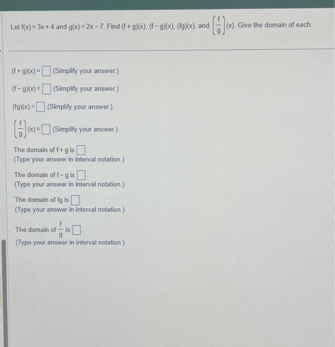 Solved Let F X 3x 4 And G X 2x−7 Find F G X F−g X