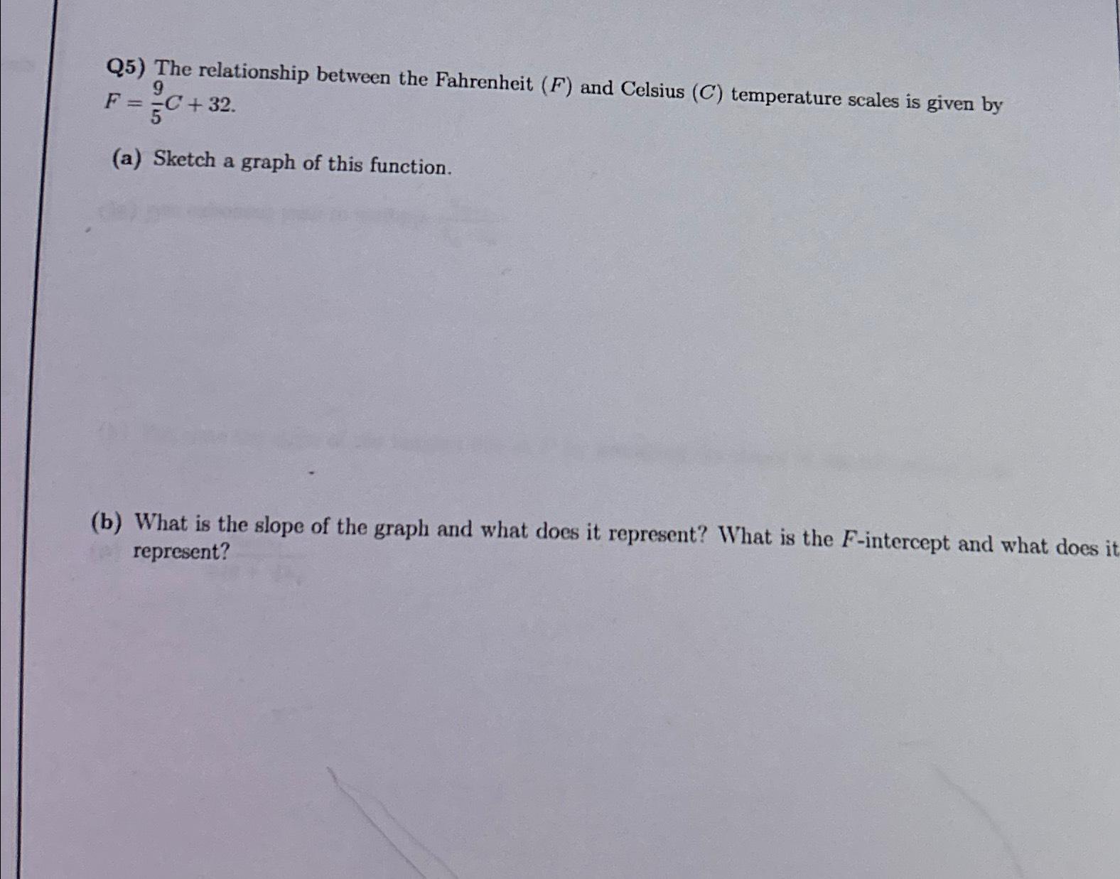 Solved Q5) ﻿The relationship between the Fahrenheit (F) ﻿and | Chegg.com