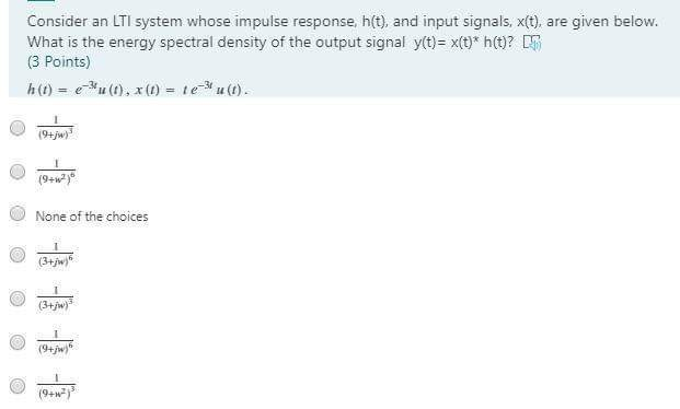 Solved Consider an LTI system whose impulse response, h(t), | Chegg.com
