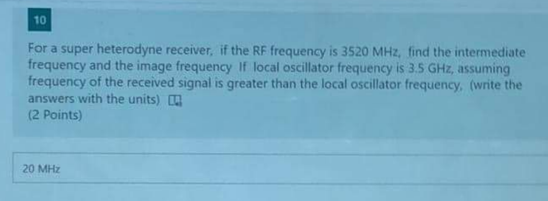 For a super heterodyne receiver, if the RF frequency | Chegg.com