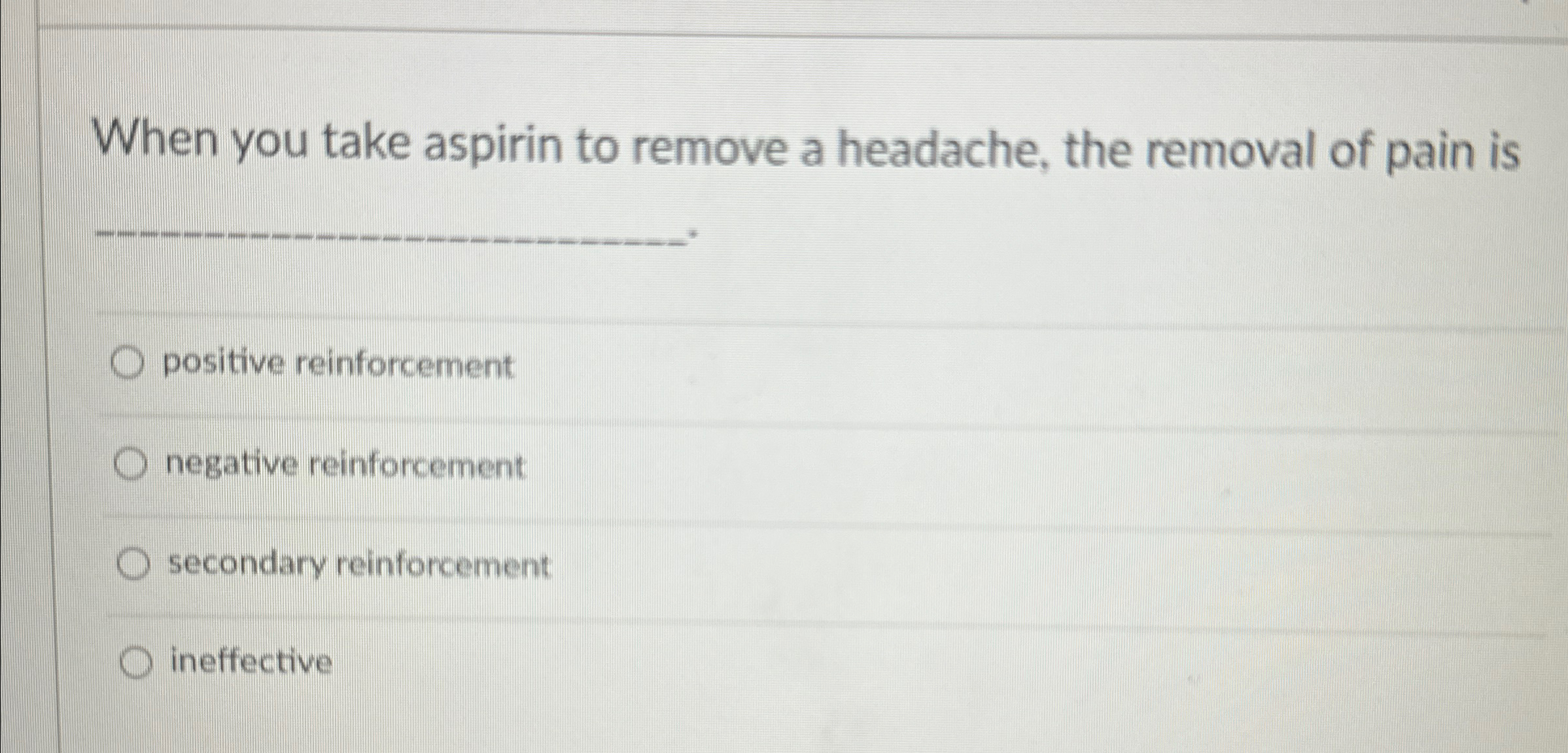 Solved When you take aspirin to remove a headache, the | Chegg.com