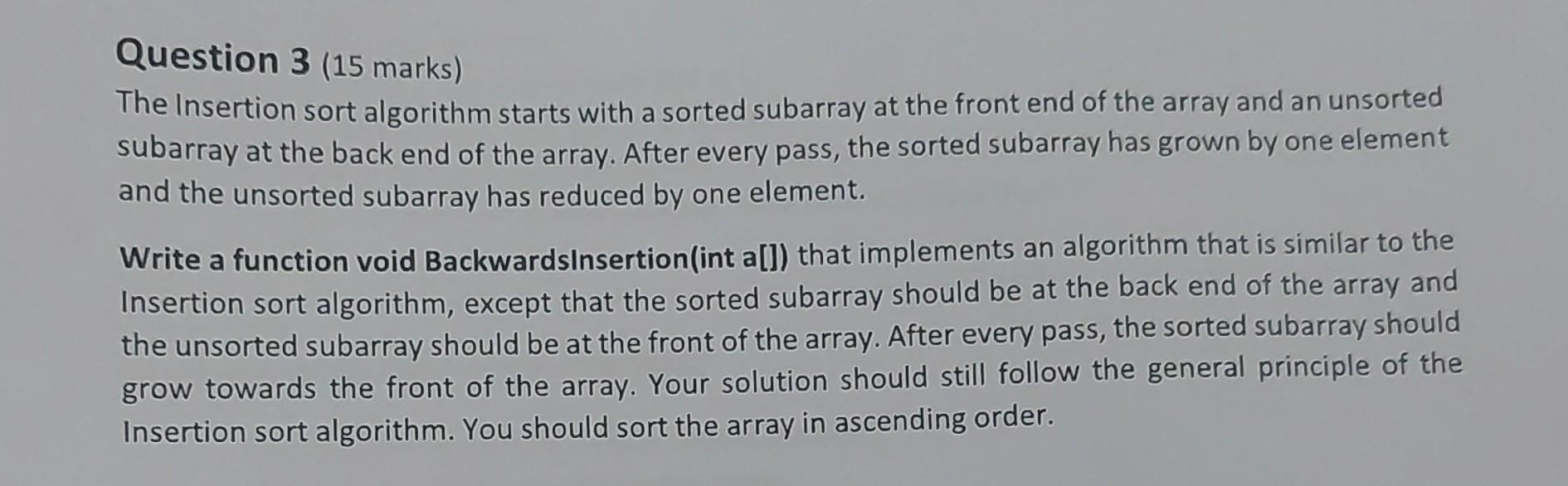 Solved Question 3 15 Marks The Insertion Sort Algorithm 3737