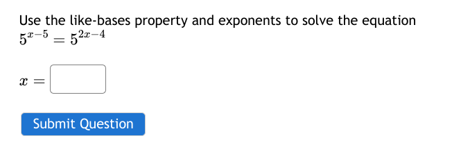 Solved Use the like-bases property and exponents to solve | Chegg.com