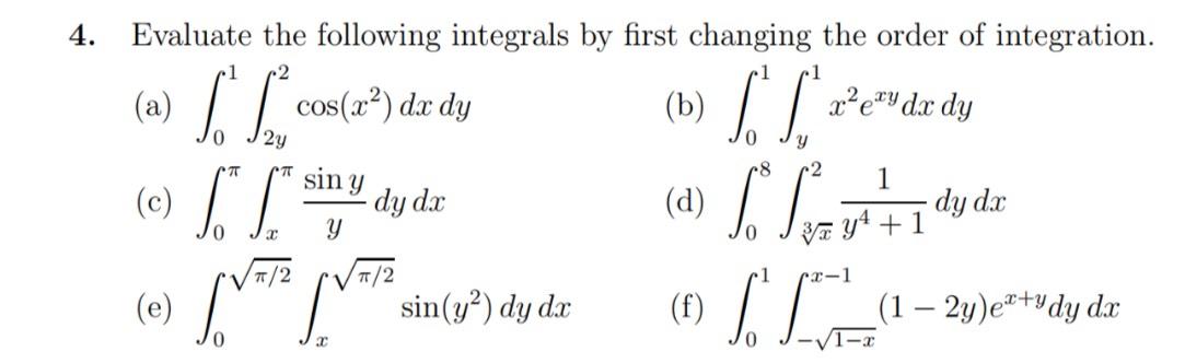 Solved Evaluate the following integrals by first changing | Chegg.com