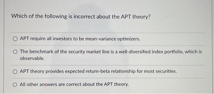 Solved Which of the following is incorrect about the APT | Chegg.com