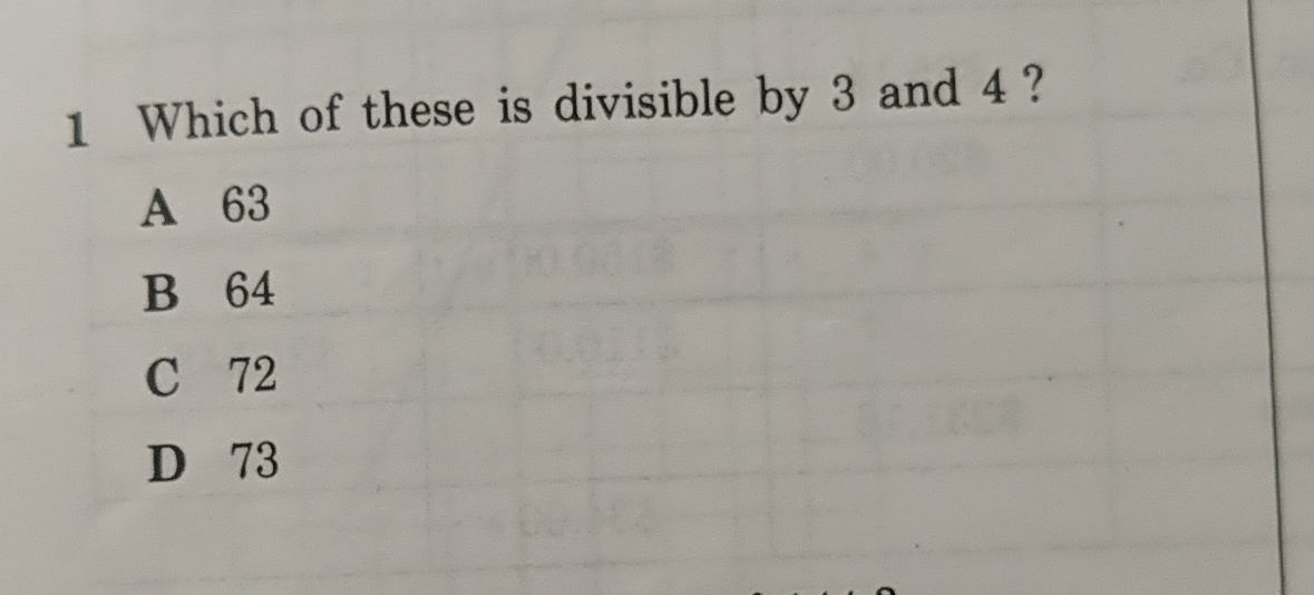 Solved Which of these is divisible by 3 ﻿and 4 ?A 63B 64C | Chegg.com
