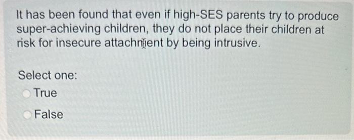 Solved It has been found that even if high-SES parents try | Chegg.com
