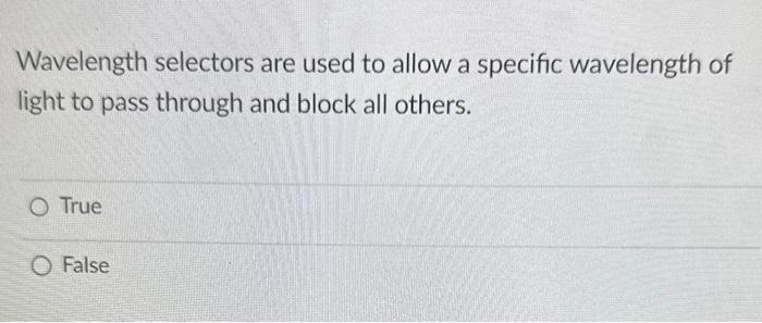 Solved Wavelength selectors are used to allow a specific | Chegg.com