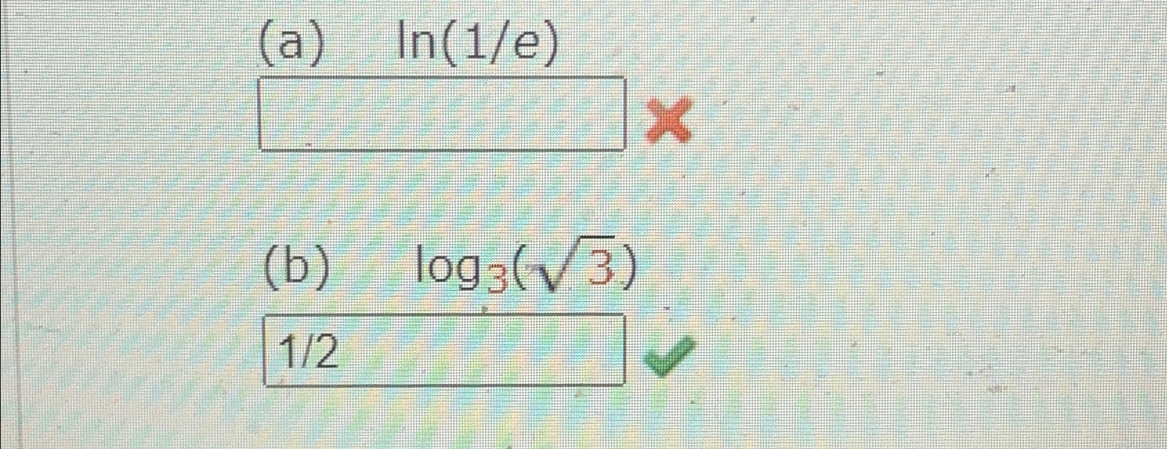 Solved (a) ln(1e)(b) log3(32) | Chegg.com