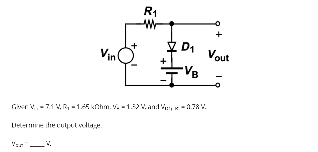 Solved HELP ASAP1. ﻿Given Vin =7.1V,R1=1.65kOhm, VB=1.32V, | Chegg.com