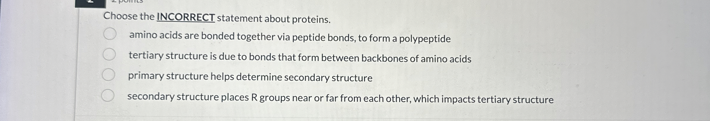 Solved Choose the INCORRECT statement about proteins. amino | Chegg.com