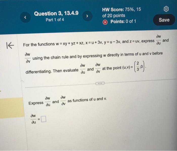 Solved 1← For the functions w=xy+yz+xz,x=u+3v,y=u−3v, and | Chegg.com