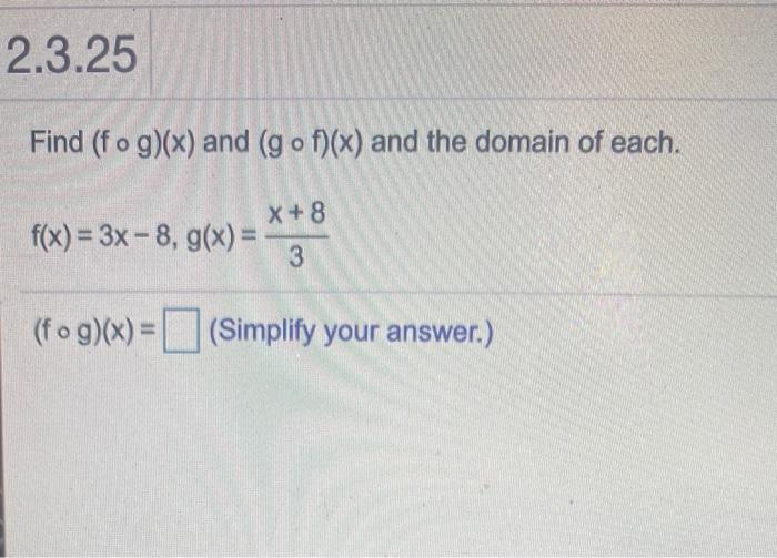 Solved find (f of g)(x) and (g of f)(x) and domain of each | Chegg.com