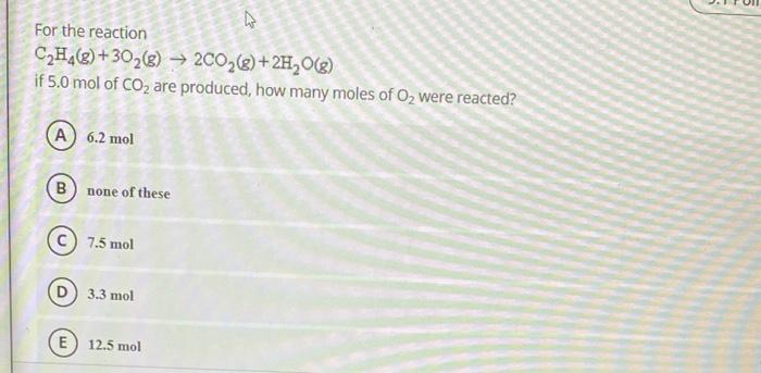 Solved For the reaction C2H4( g)+3O2( g)→2CO2( g)+2H2O(g) if | Chegg.com