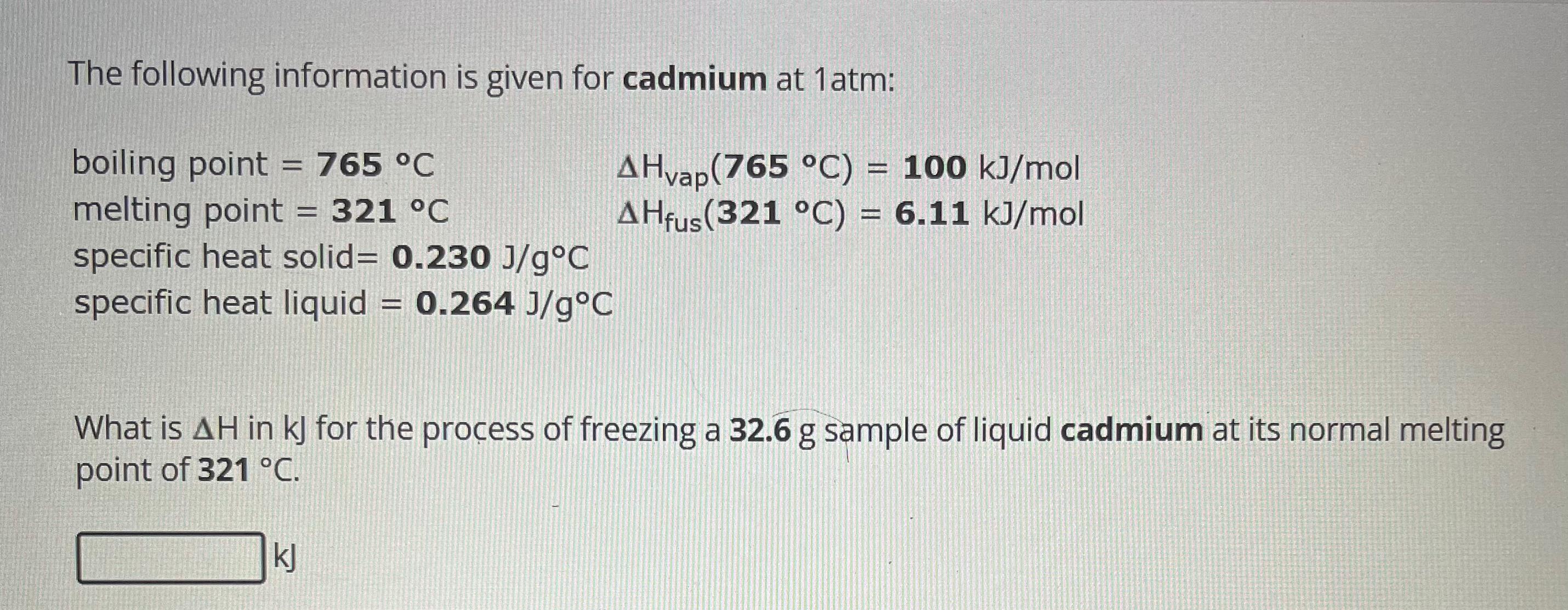 Solved The following information is given for cadmium at 1 | Chegg.com