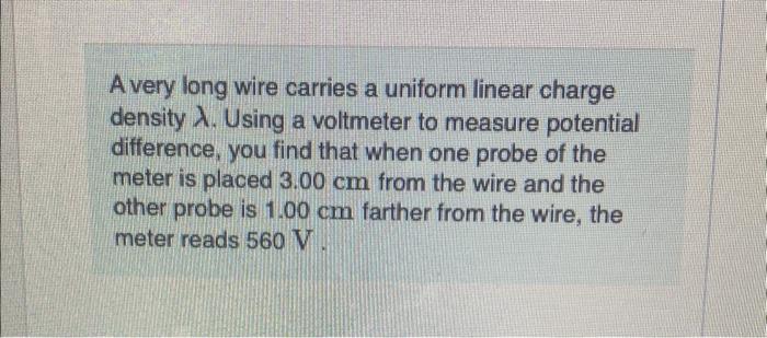 Solved A very long wire carries a uniform linear charge | Chegg.com