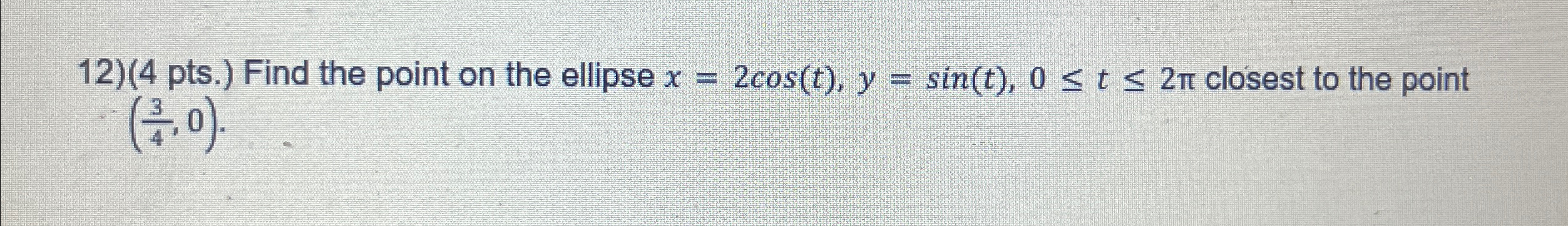 Solved (4 ﻿pts.) ﻿Find the point on the ellipse | Chegg.com