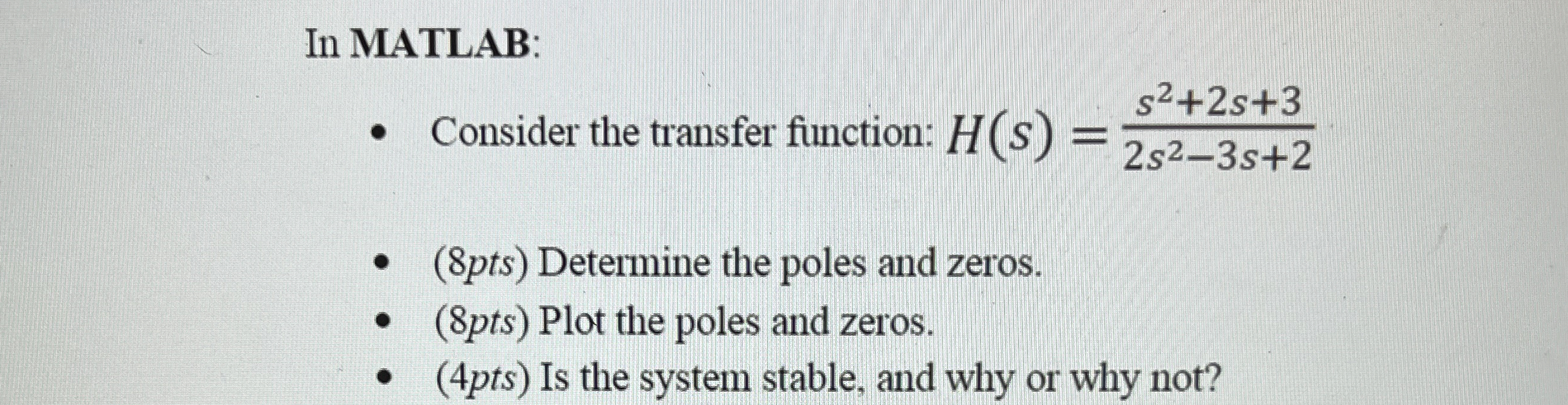 Solved In MATLAB:Consider the transfer function: | Chegg.com